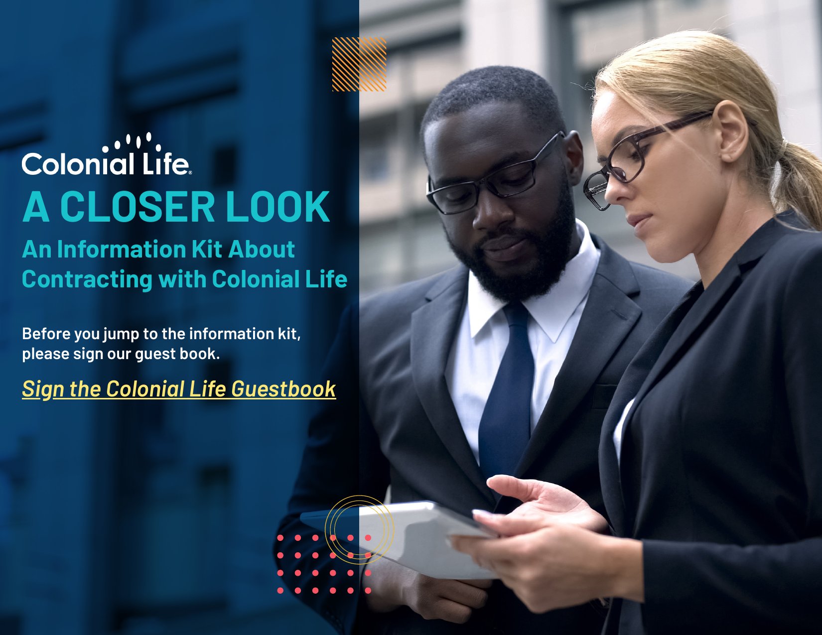 A Closer Look - Contracting with Colonial Life Info Kit